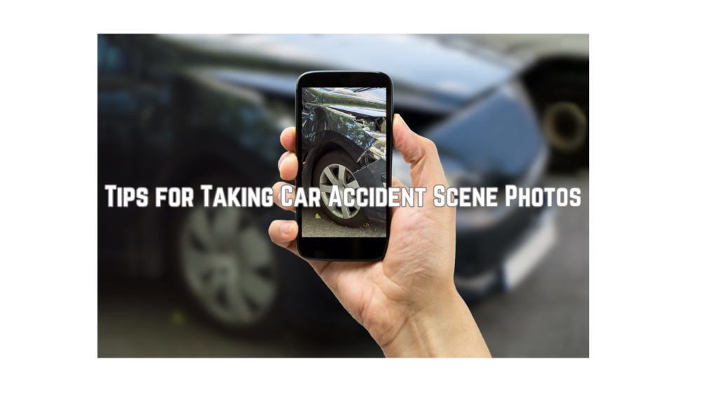 8 Tips for Taking Car Accident Scene Photos - Legal Chiefs